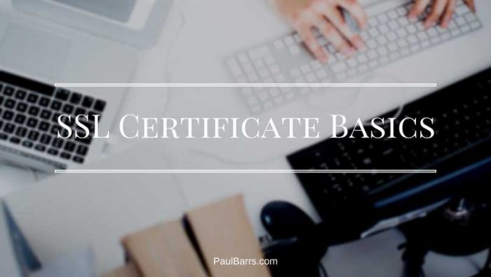 SSL Certificate Basics | PaulBarrs.com